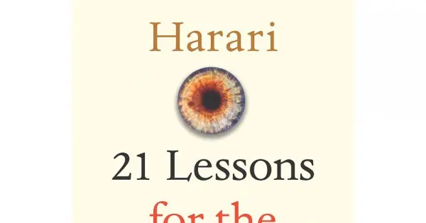 21 Lessons for the 21st Century by Yuval Noah Harari